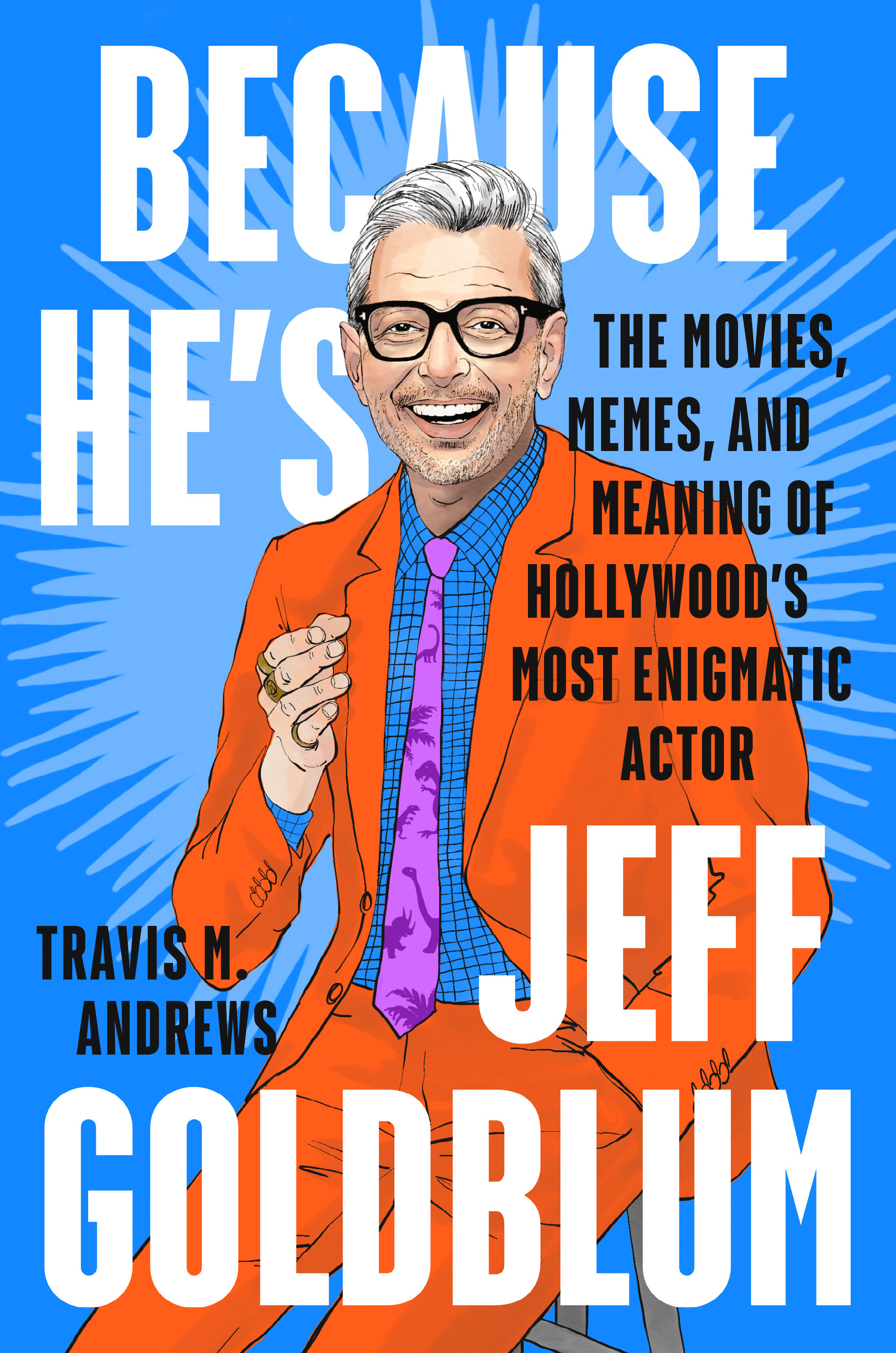 Meme Di Jeff Goldblum Jurassic Park Jeff Goldblum's A Movie Star, Jazz